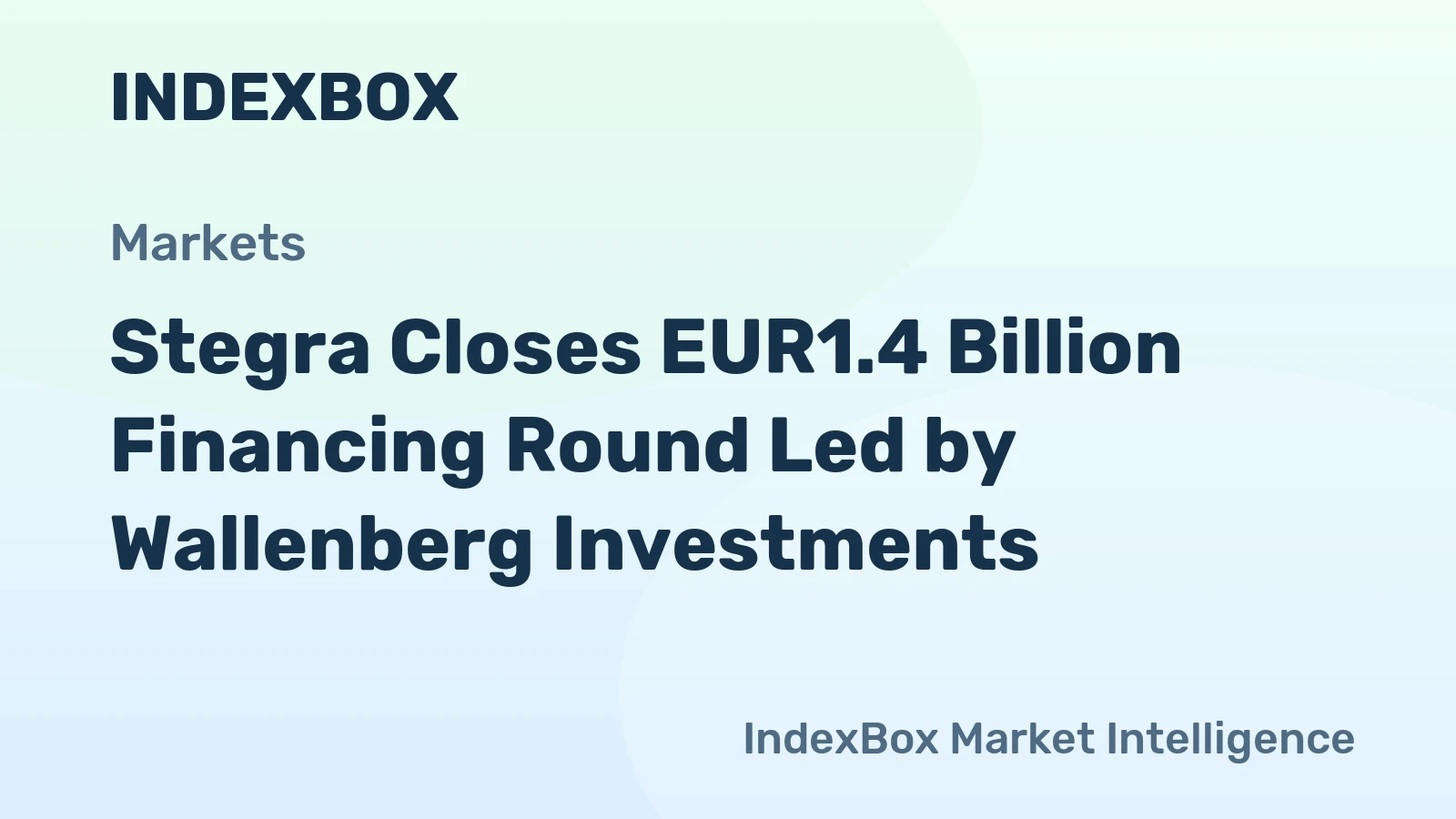 Stegra Closes EUR1.4 Billion Financing Round Led by Wallenberg Investments