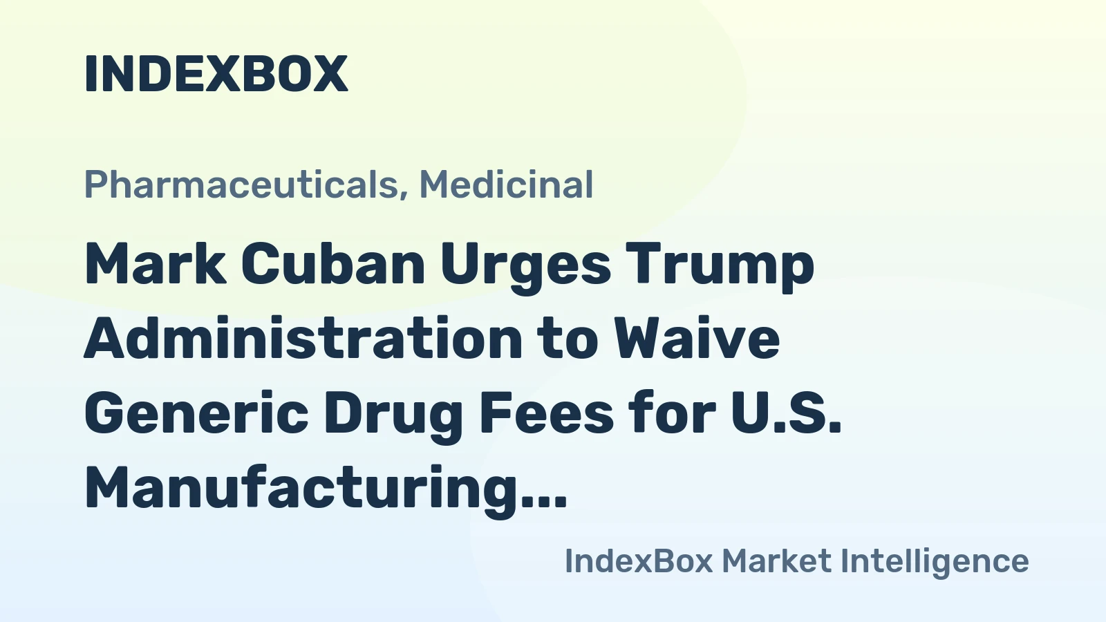 Mark Cuban Urges Trump Administration to Waive Generic Drug Fees for U.S. Manufacturing