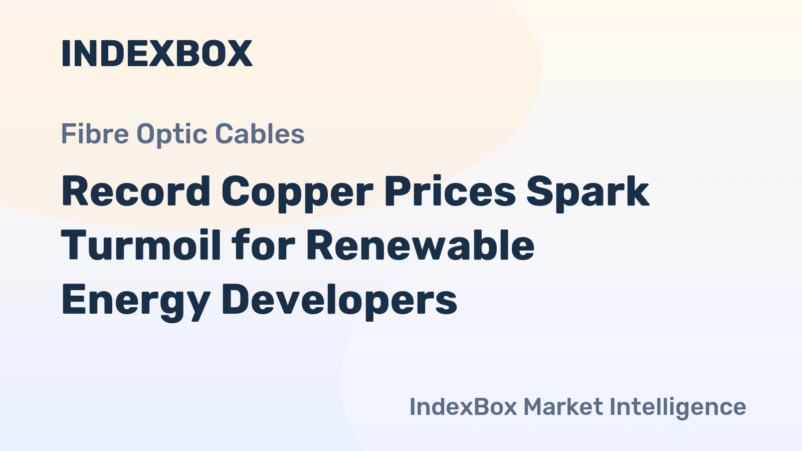 Record Copper Prices Spark Turmoil for Renewable Energy Developers