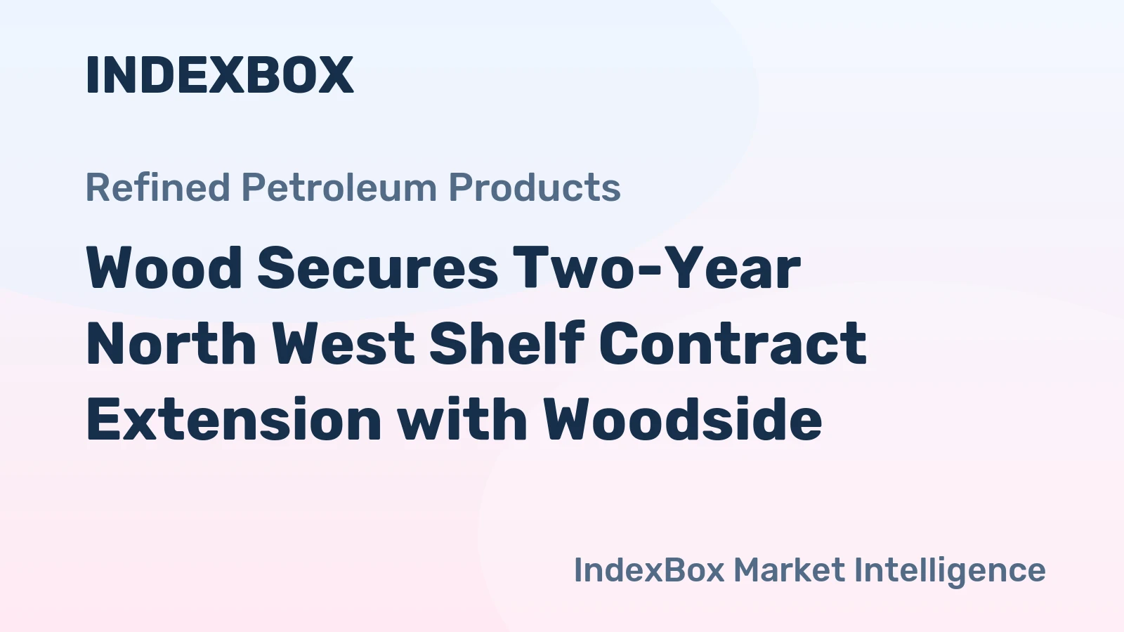 Wood Secures Two-Year North West Shelf Contract Extension with Woodside