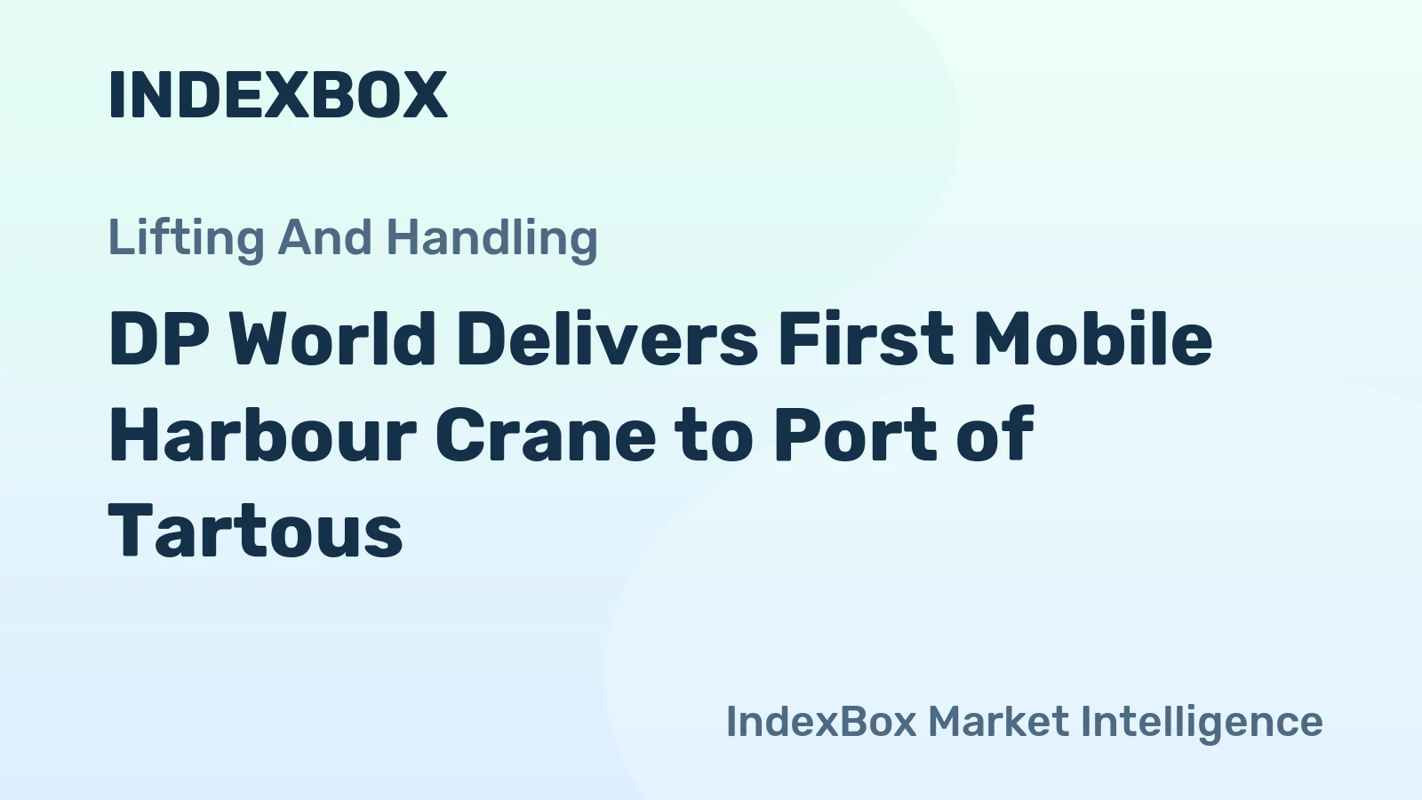 DP World Delivers First Mobile Harbour Crane to Port of Tartous