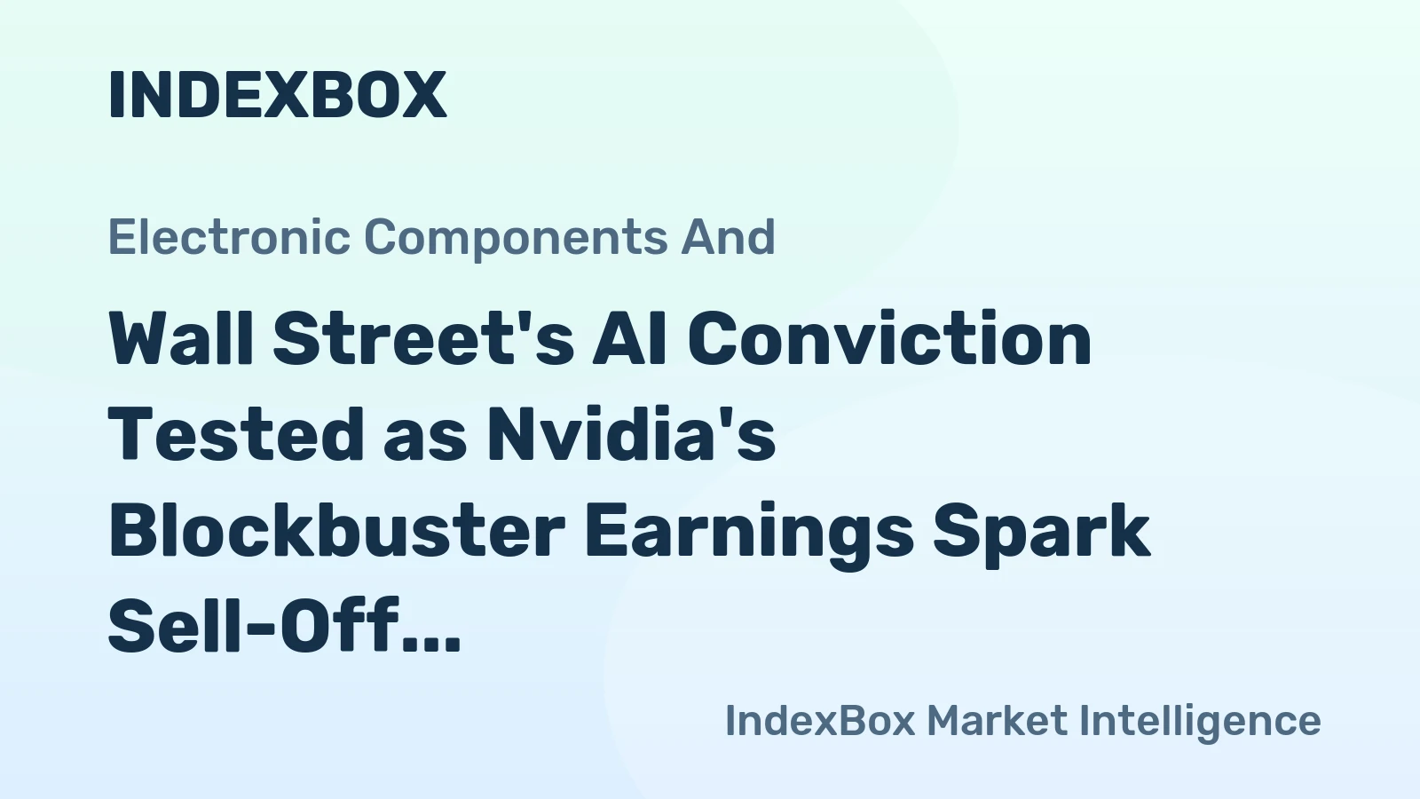 Wall Street's AI Conviction Tested as Nvidia's Blockbuster Earnings Spark Sell-Off