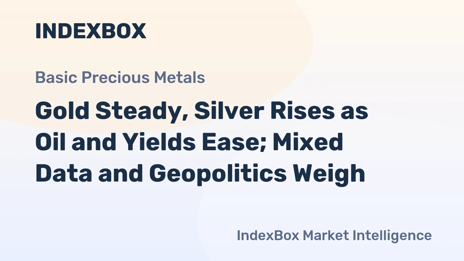 Gold Steady, Silver Rises as Oil and Yields Ease; Mixed Data and Geopolitics Weigh