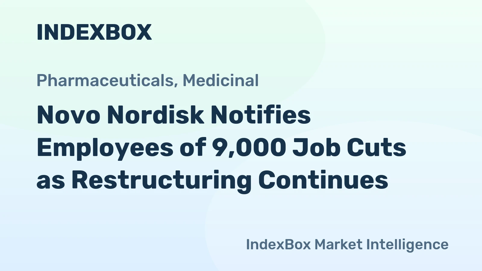 Novo Nordisk Notifies Employees of 9,000 Job Cuts as Restructuring Continues