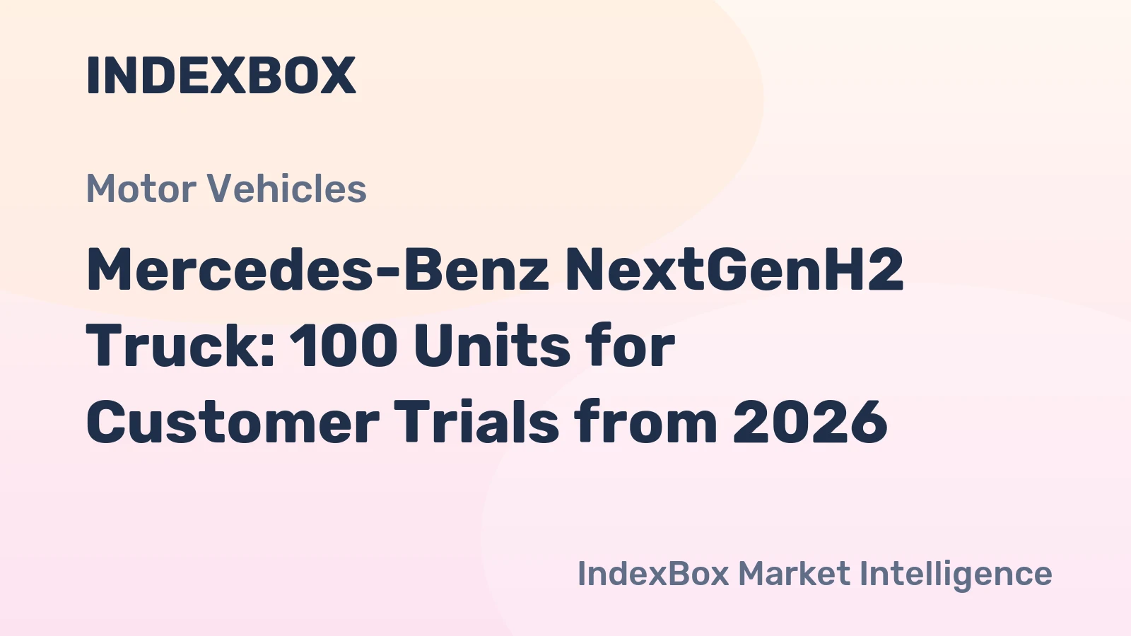 Mercedes-Benz NextGenH2 Truck: 100 Units for Customer Trials from 2026