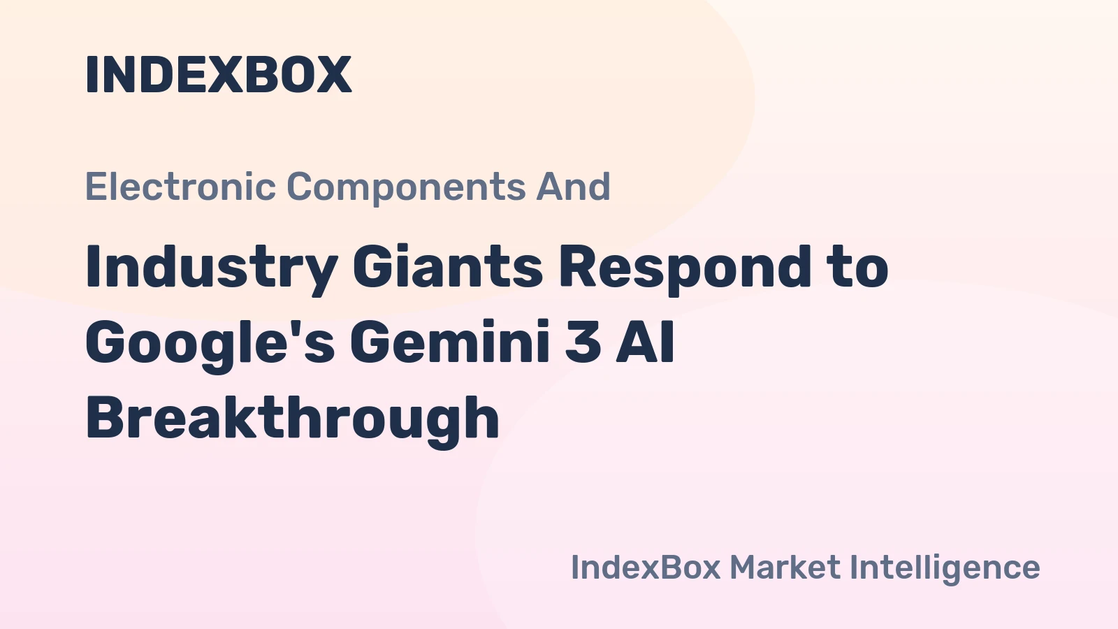 Industry Giants Respond to Google's Gemini 3 AI Breakthrough