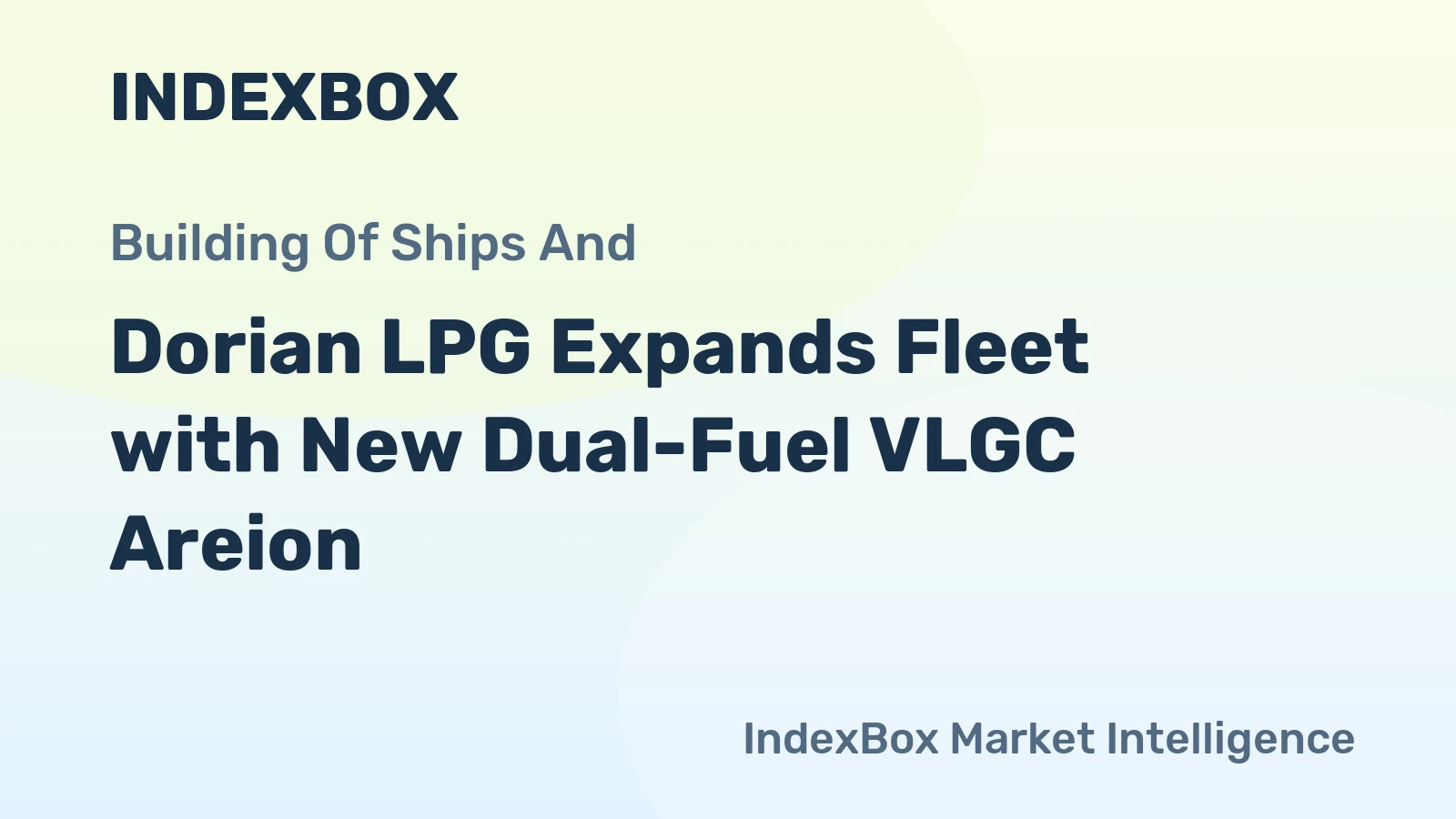Dorian LPG Expands Fleet with New Dual-Fuel VLGC Areion