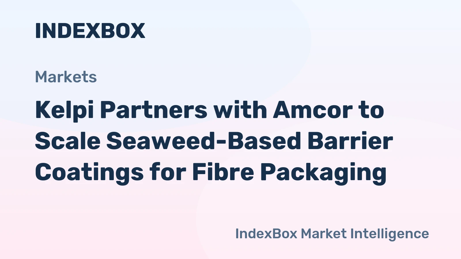 Kelpi Partners with Amcor to Scale Seaweed-Based Barrier Coatings for Fibre Packaging