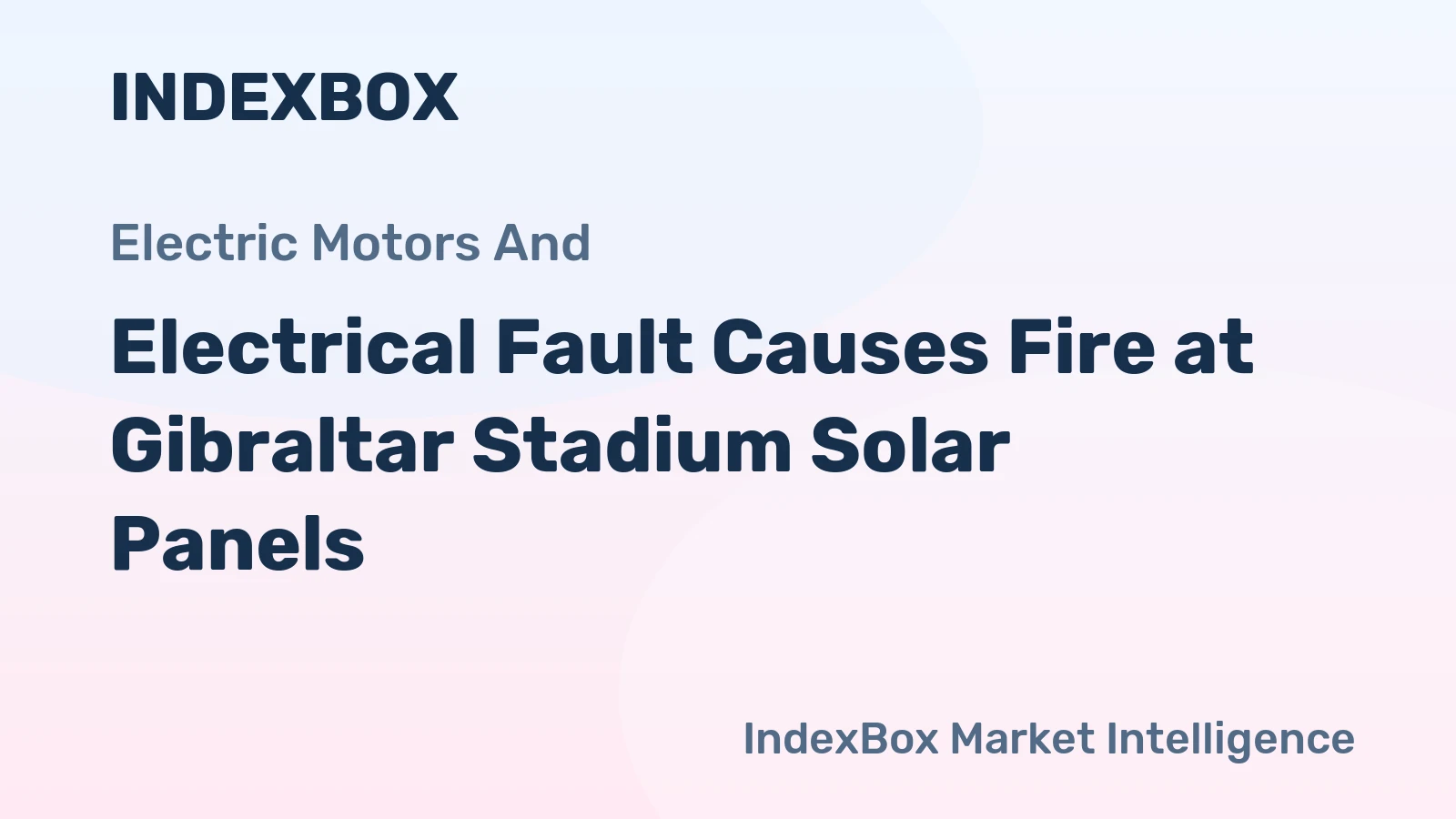 Electrical Fault Causes Fire at Gibraltar Stadium Solar Panels