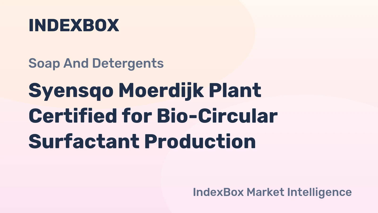 Syensqo Moerdijk Plant Certified for Bio-Circular Surfactant Production