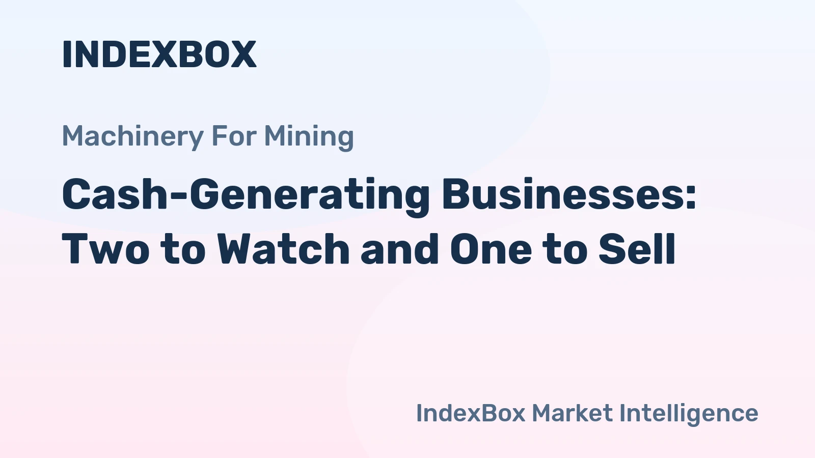 Cash-Generating Businesses: Two to Watch and One to Sell
