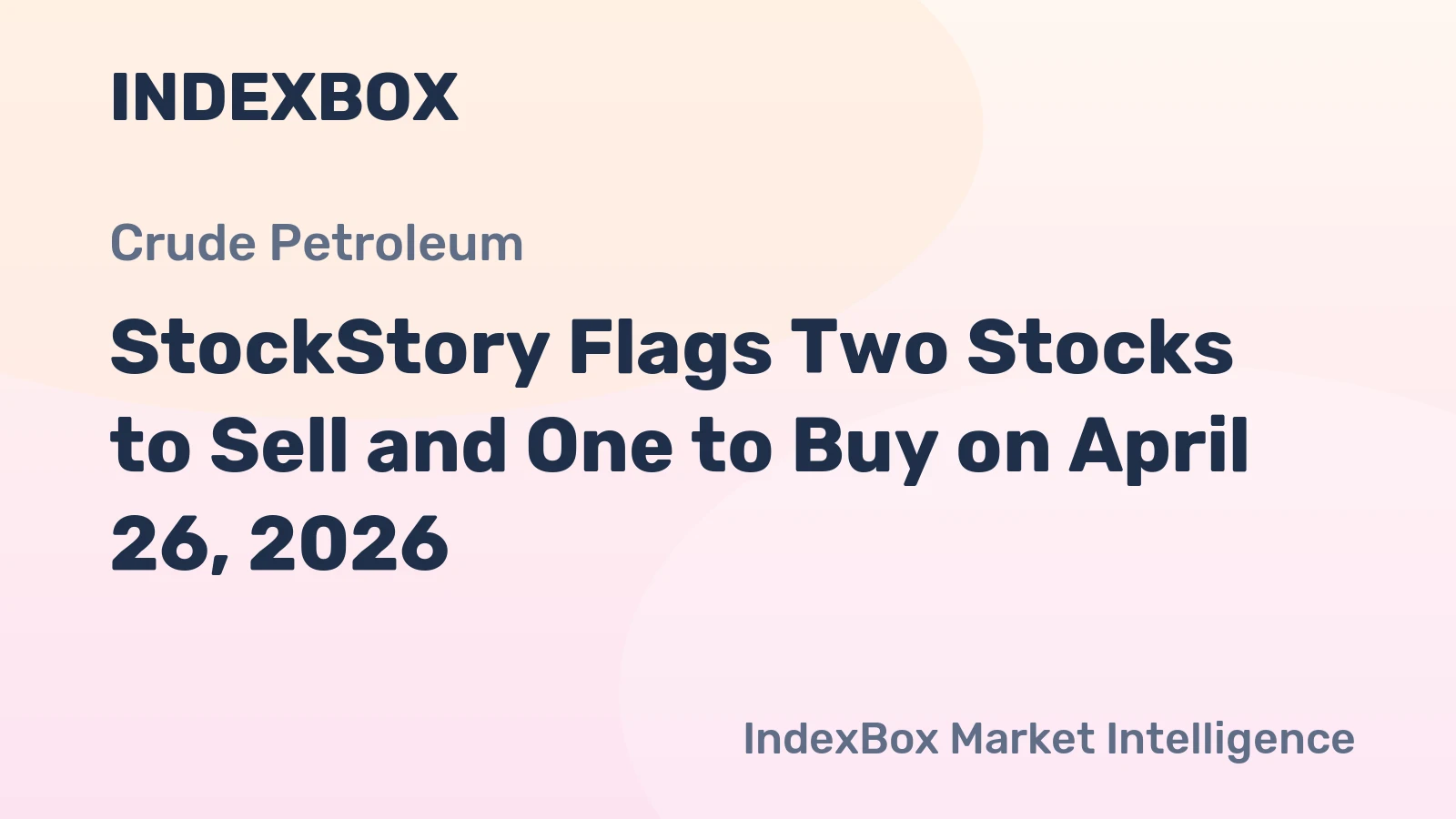 StockStory Flags Two Stocks to Sell and One to Buy on April 26, 2026