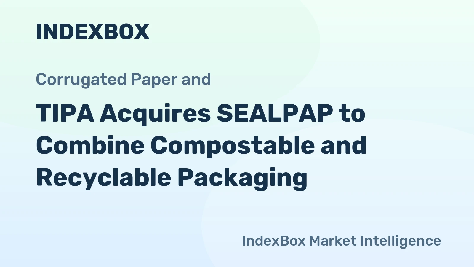 TIPA Acquires SEALPAP to Combine Compostable and Recyclable Packaging