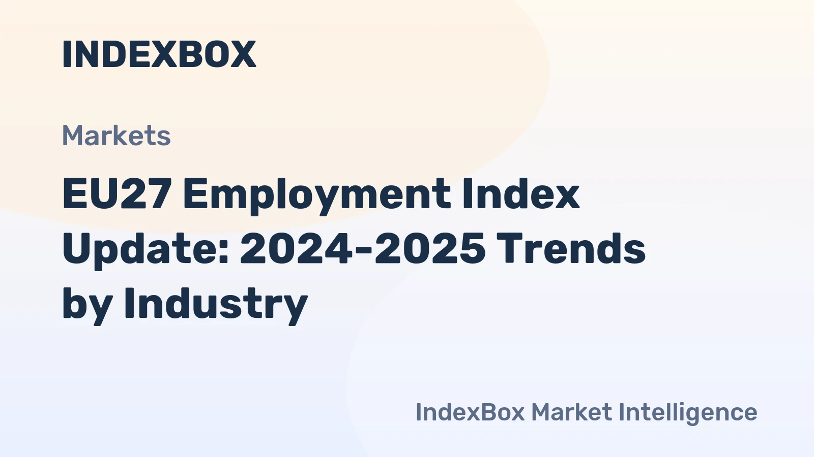 EU27 Employment Index Update: 2024-2025 Trends by Industry