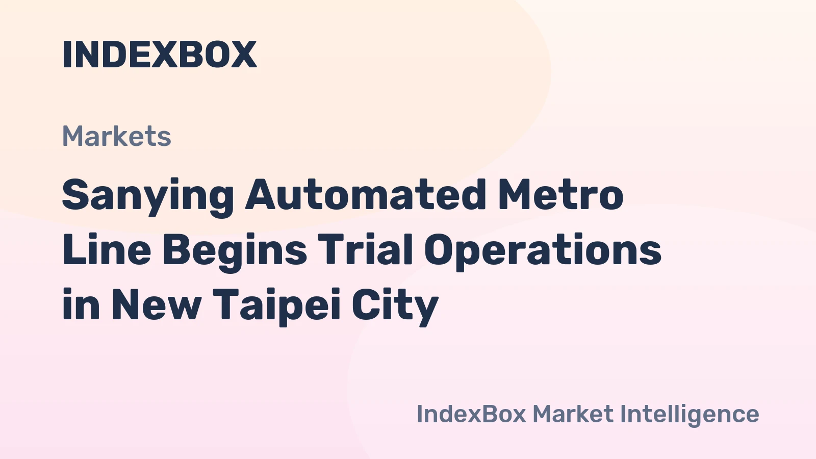 Sanying Automated Metro Line Begins Trial Operations in New Taipei City