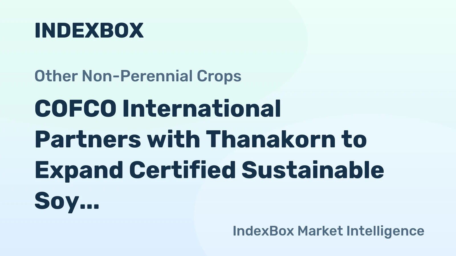 COFCO International Partners with Thanakorn to Expand Certified Sustainable Soy Trade