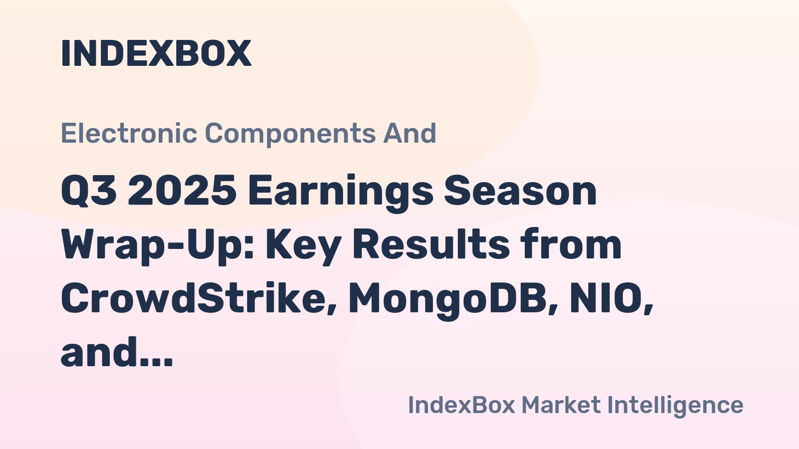 Q3 2025 Earnings Season Wrap-Up: Key Results from CrowdStrike, MongoDB, NIO, and More