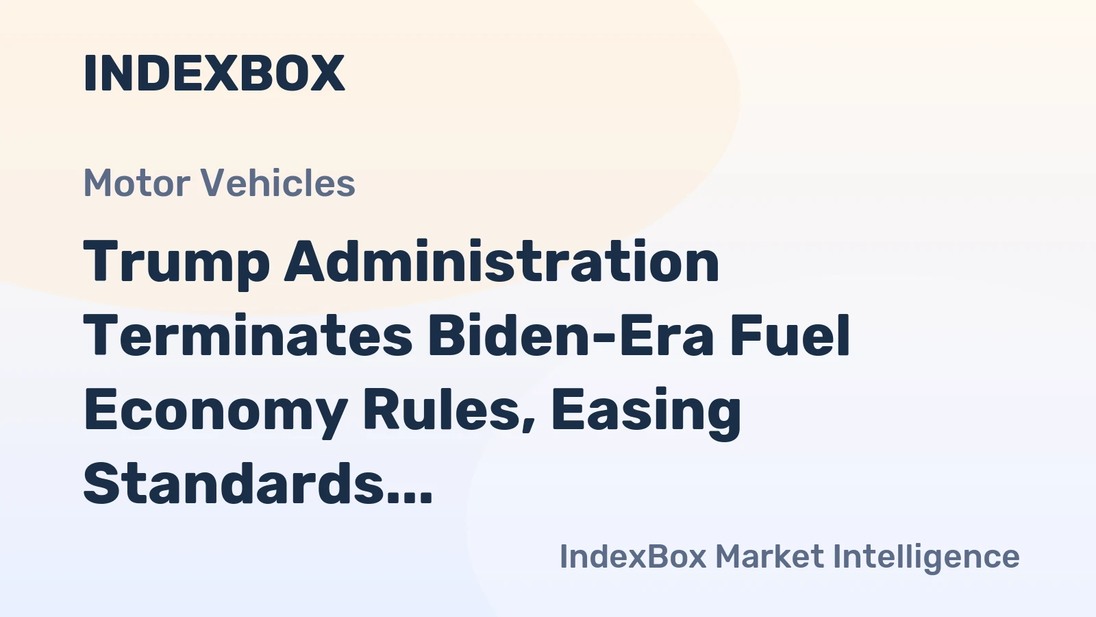 Trump Administration Terminates Biden-Era Fuel Economy Rules, Easing Standards for Automakers