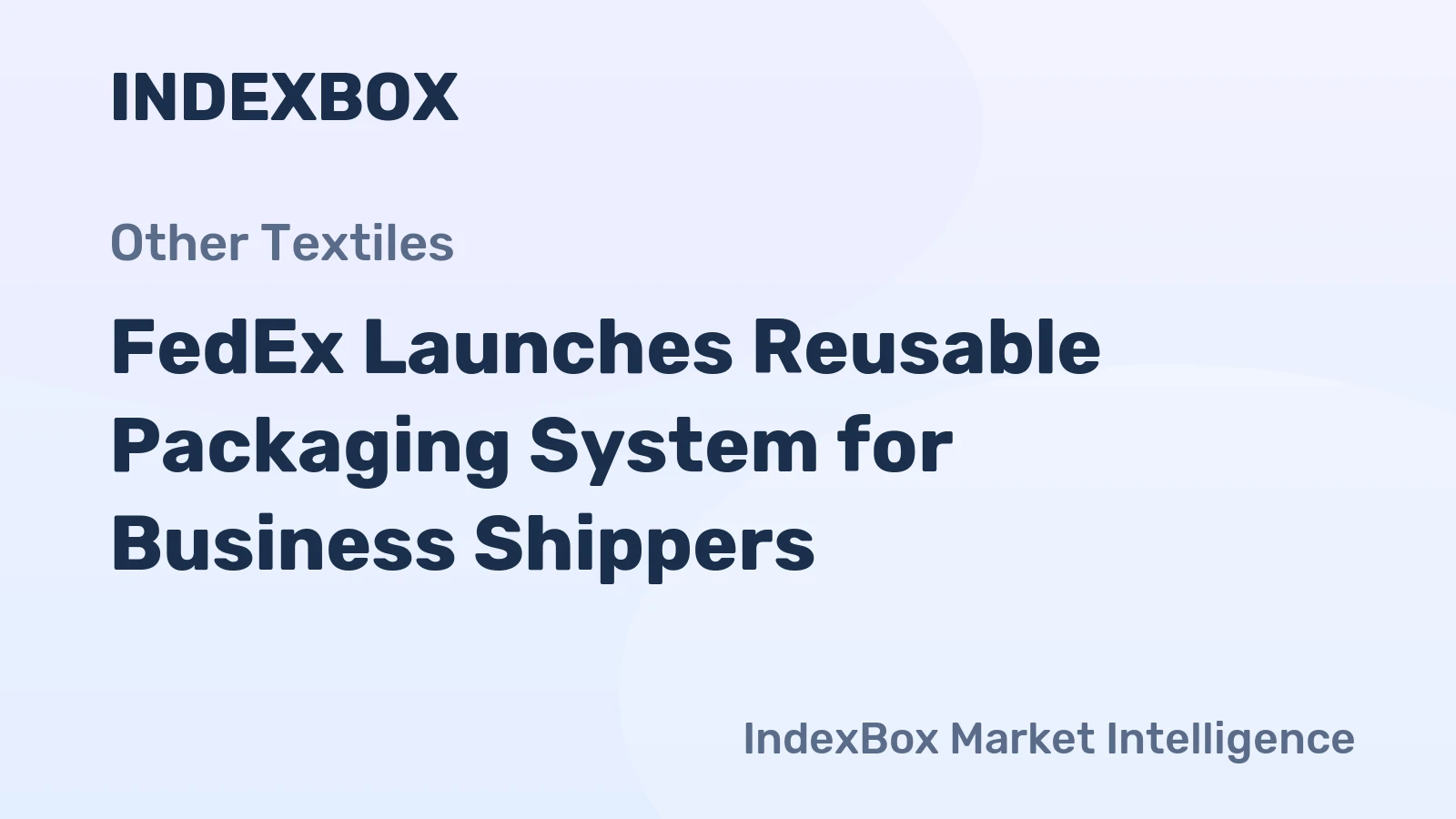 FedEx Launches Reusable Packaging System for Business Shippers