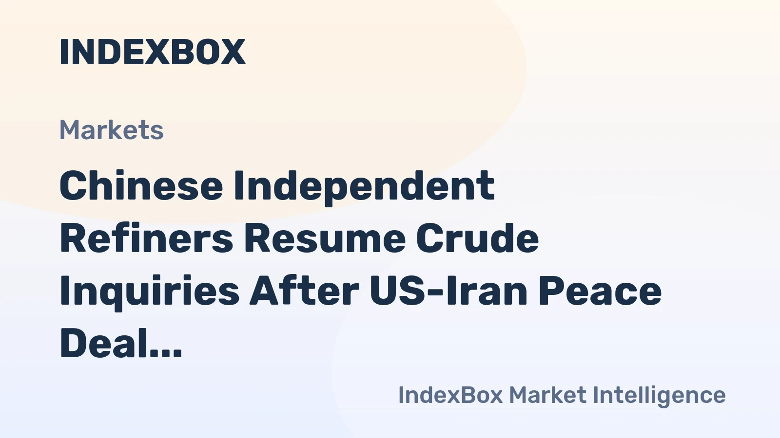 Chinese Independent Refiners Resume Crude Inquiries After US-Iran Peace Deal