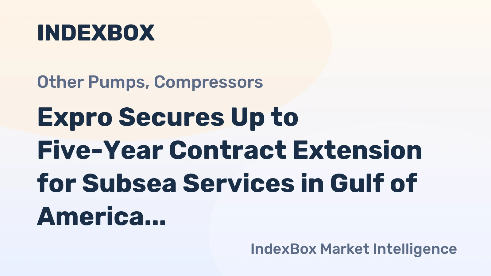 Expro Secures Up to Five-Year Contract Extension for Subsea Services in Gulf of America