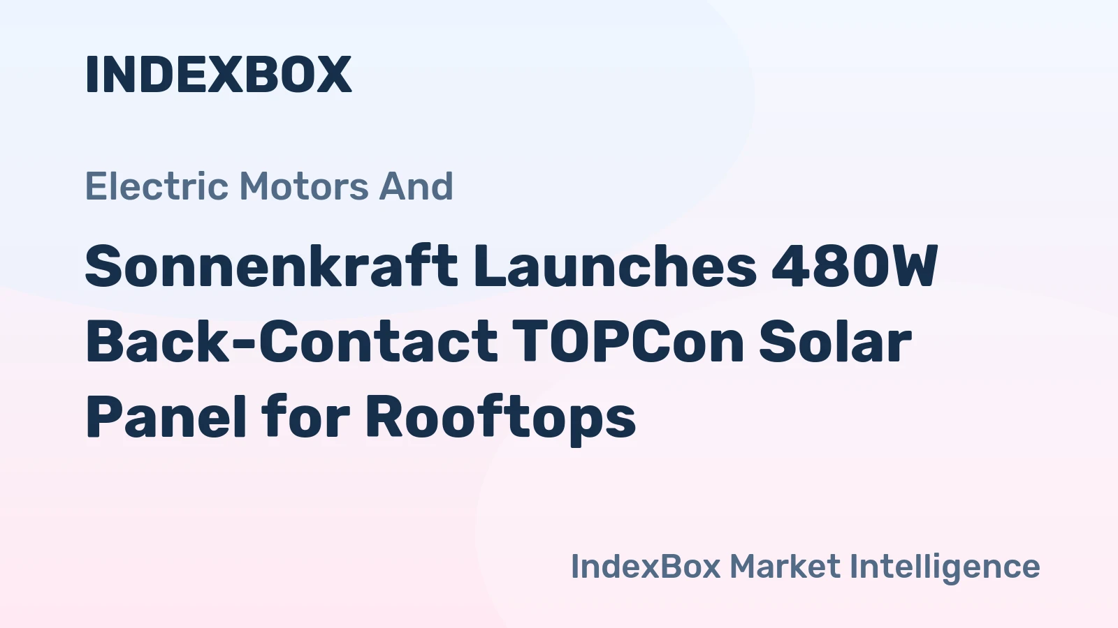 Sonnenkraft Launches 480W Back-Contact TOPCon Solar Panel for Rooftops
