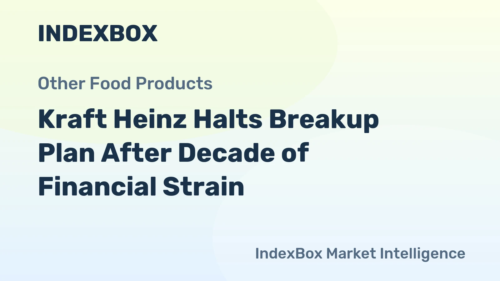 Kraft Heinz Halts Breakup Plan After Decade of Financial Strain