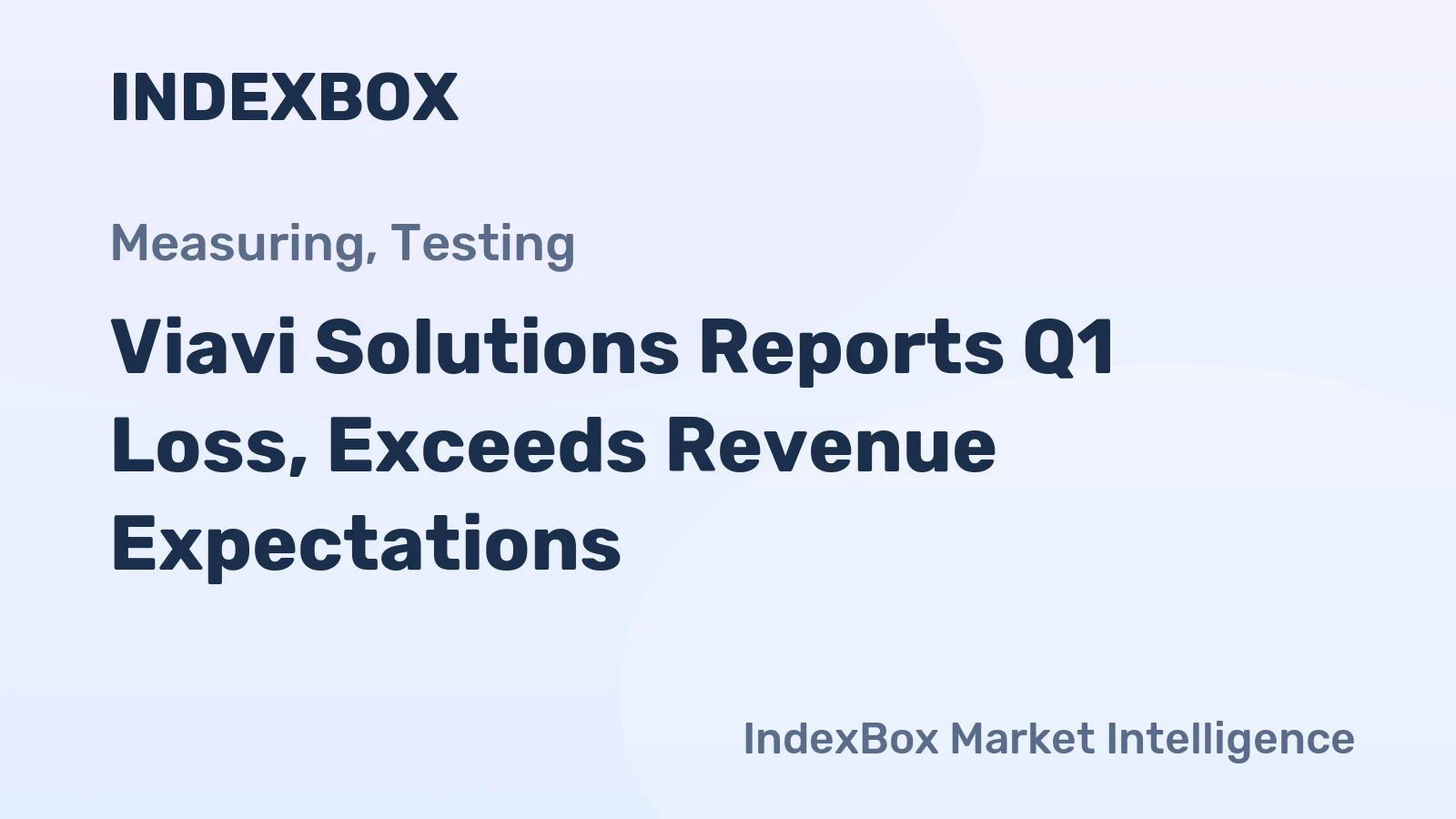 Viavi Solutions Reports Q1 Loss, Exceeds Revenue Expectations