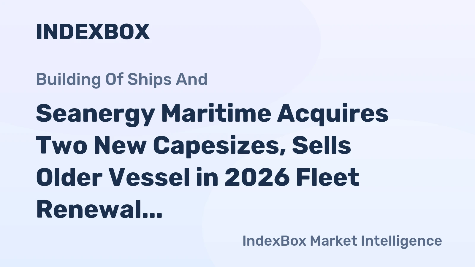 Seanergy Maritime Acquires Two New Capesizes, Sells Older Vessel in 2026 Fleet Renewal