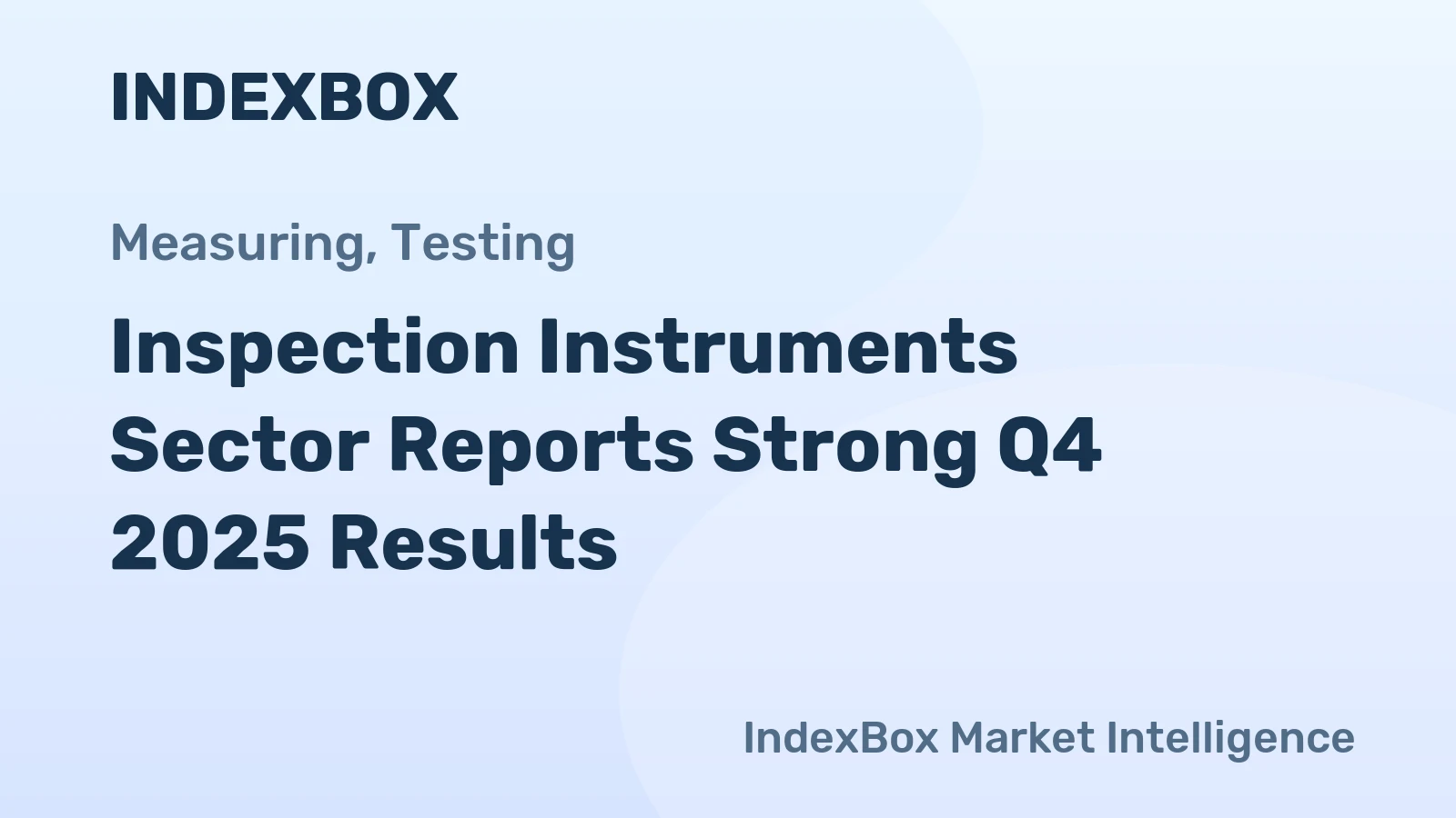 Inspection Instruments Sector Reports Strong Q4 2025 Results