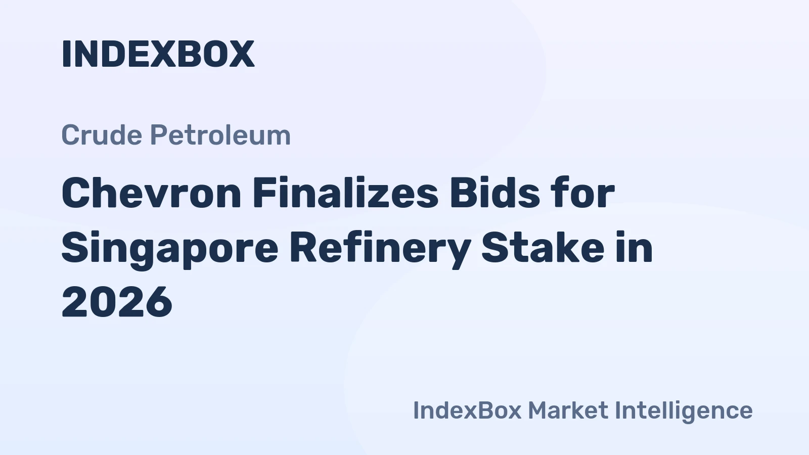Chevron Finalizes Bids for Singapore Refinery Stake in 2026