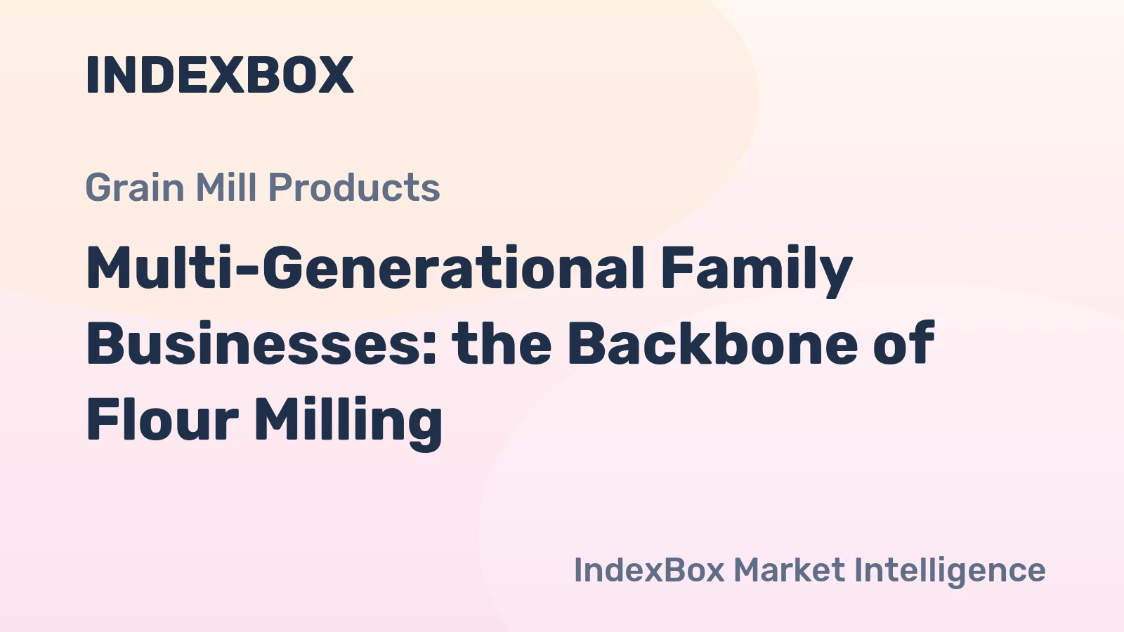 Multi-Generational Family Businesses: the Backbone of Flour Milling