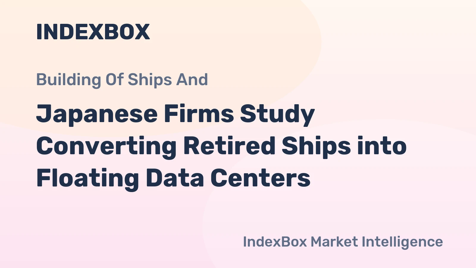 Japanese Firms Study Converting Retired Ships into Floating Data Centers