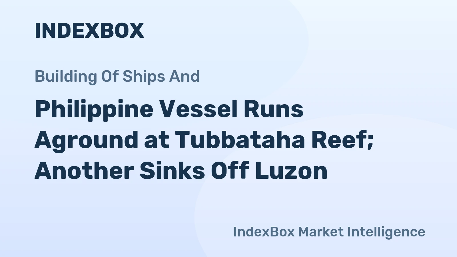 Philippine Vessel Runs Aground at Tubbataha Reef; Another Sinks Off Luzon