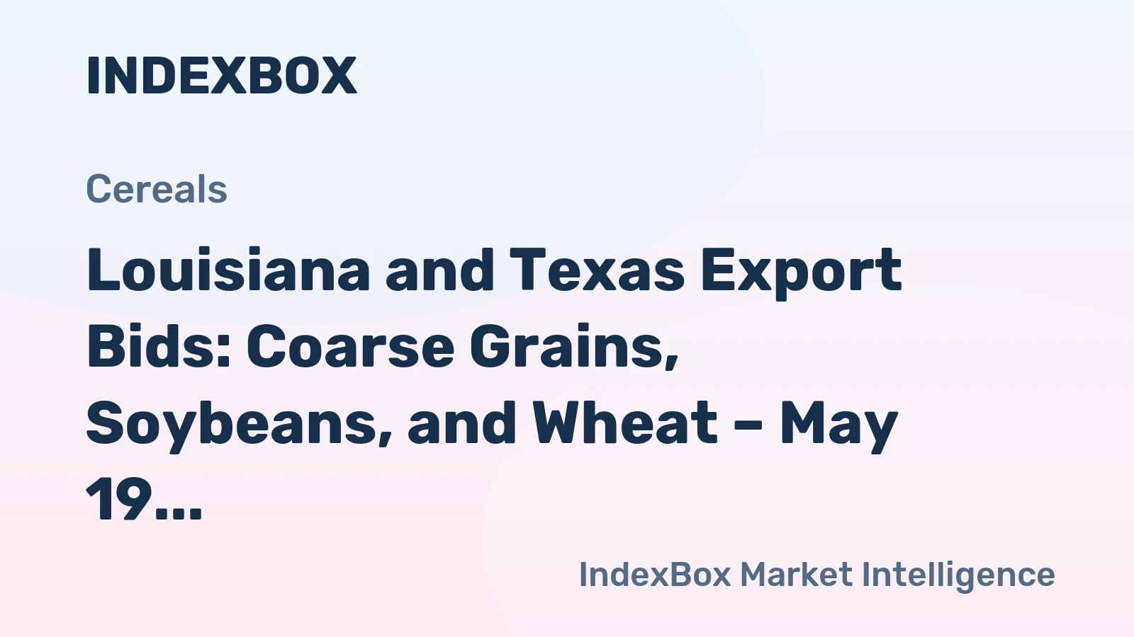 Louisiana and Texas Export Bids: Coarse Grains, Soybeans, and Wheat – May 19, 2026