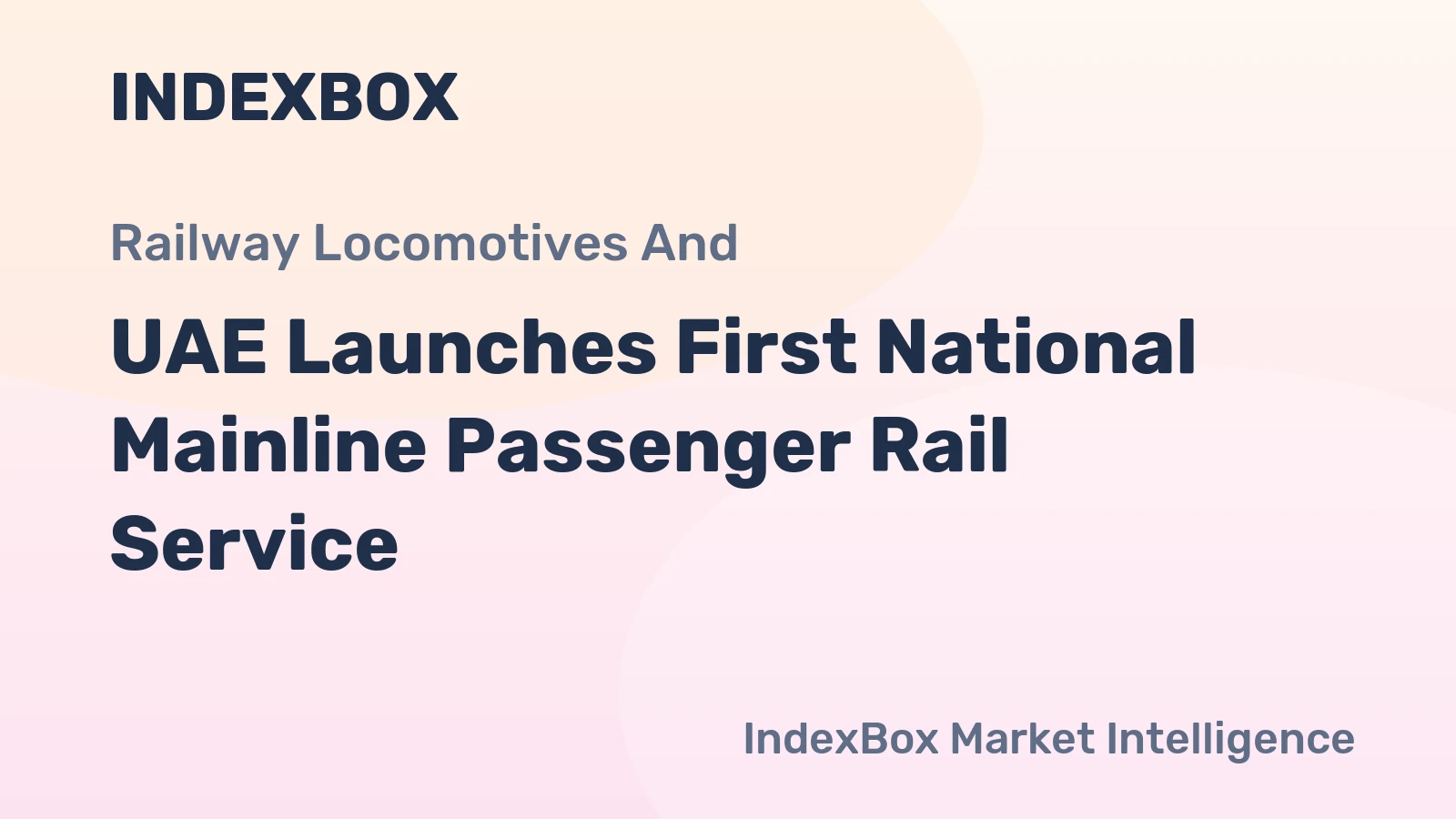 UAE Launches First National Mainline Passenger Rail Service