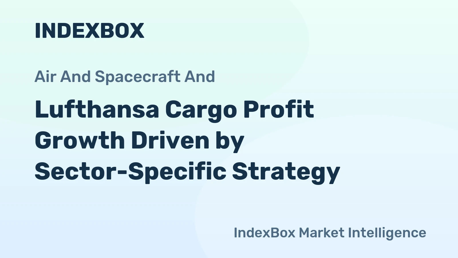 Lufthansa Cargo Profit Growth Driven by Sector-Specific Strategy