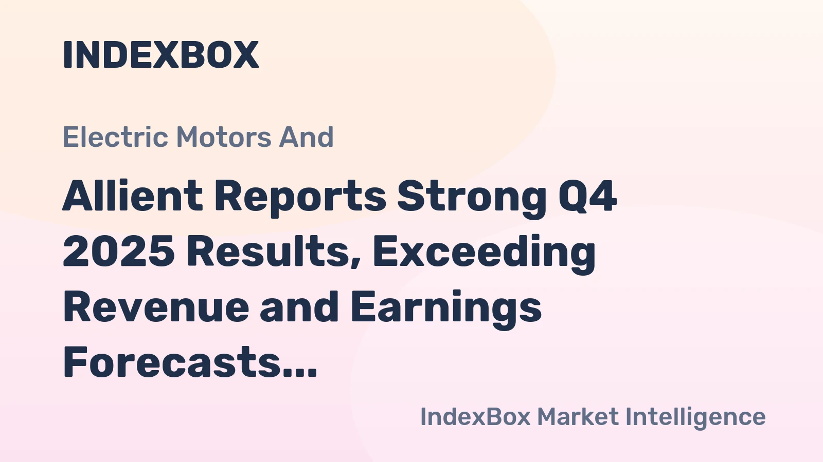 Allient Reports Strong Q4 2025 Results, Exceeding Revenue and Earnings Forecasts