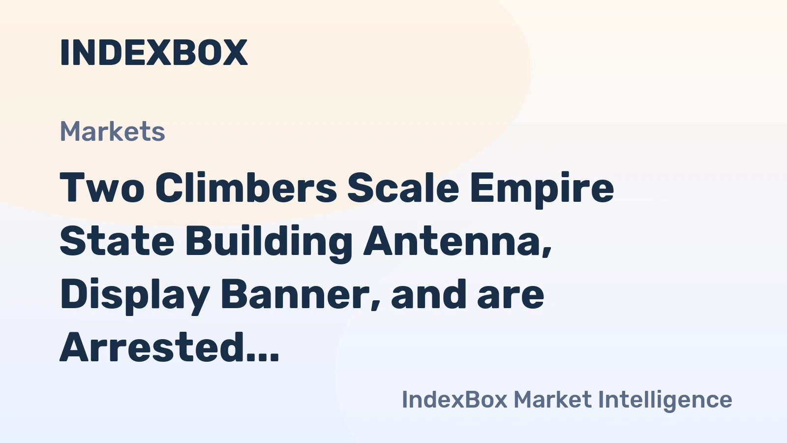 Two Climbers Scale Empire State Building Antenna, Display Banner, and are Arrested