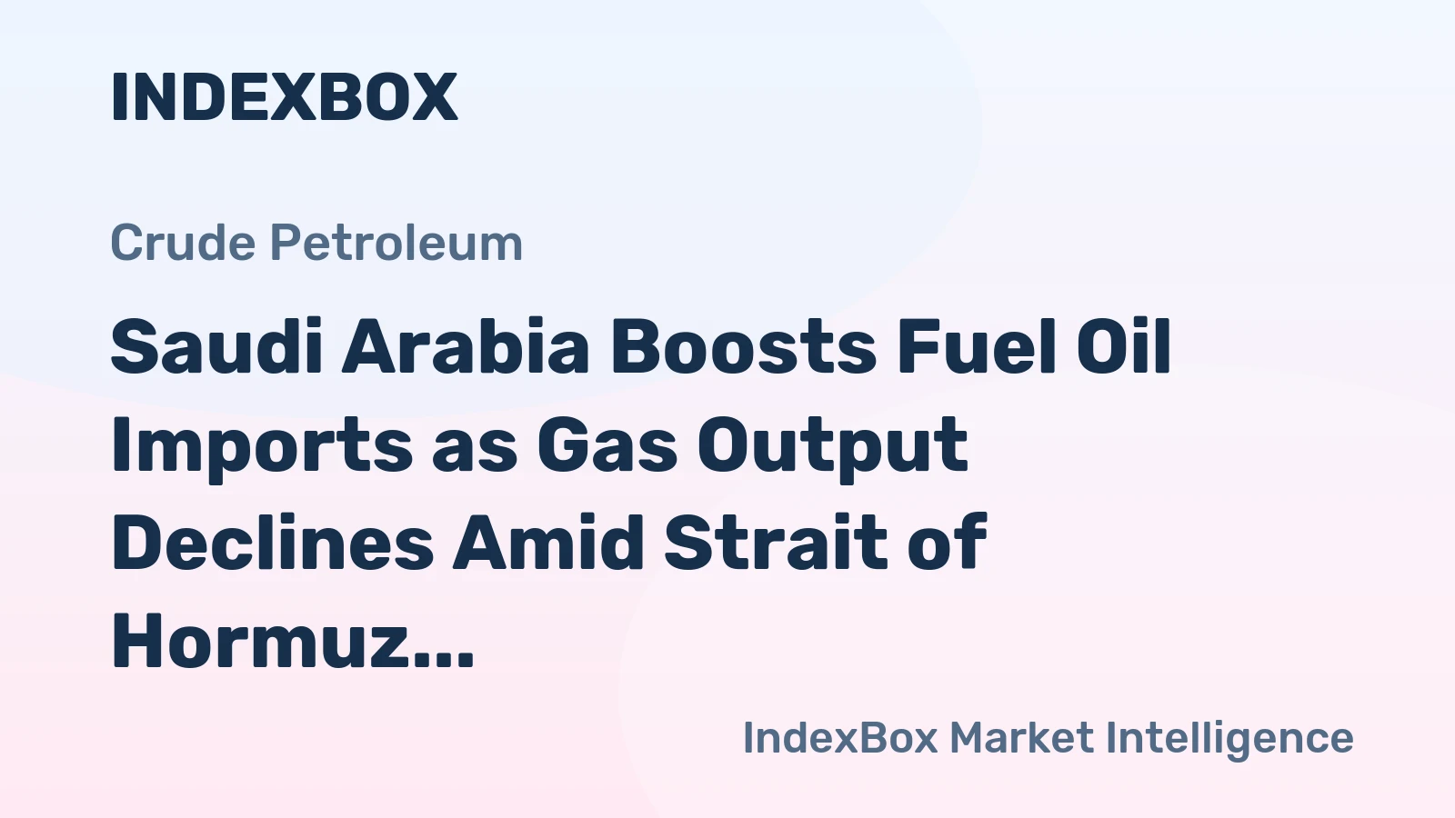 Saudi Arabia Boosts Fuel Oil Imports as Gas Output Declines Amid Strait of Hormuz Closure