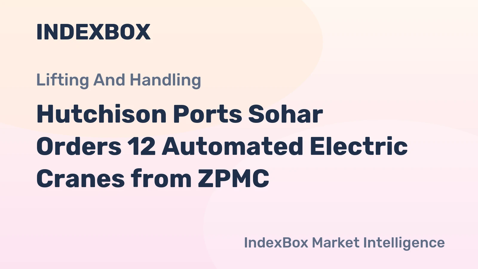 Hutchison Ports Sohar Orders 12 Automated Electric Cranes from ZPMC
