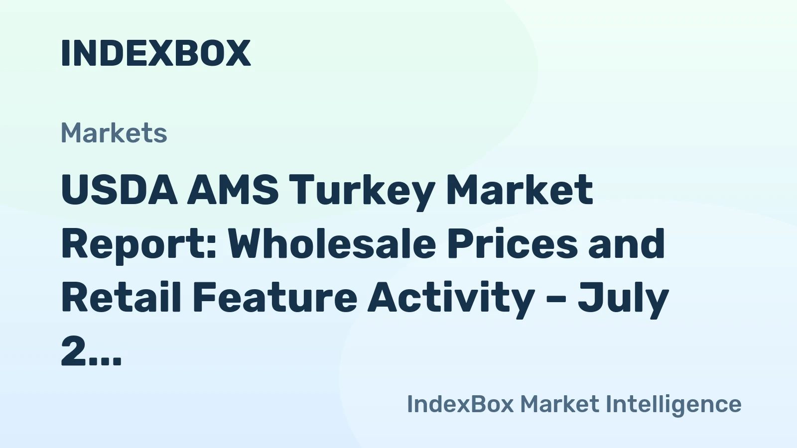 USDA AMS Turkey Market Report: Wholesale Prices and Retail Feature Activity – July 2, 2026