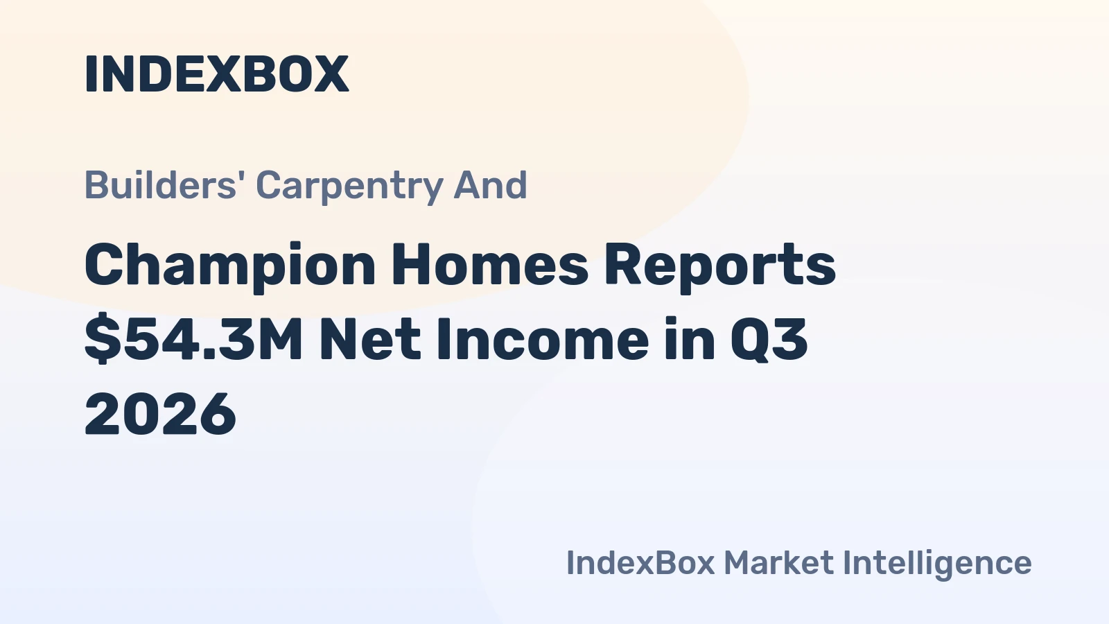 Champion Homes Reports $54.3M Net Income in Q3 2026