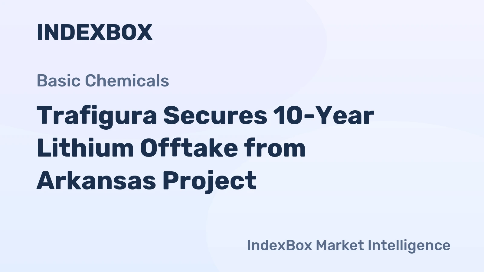 Trafigura Secures 10-Year Lithium Offtake from Arkansas Project