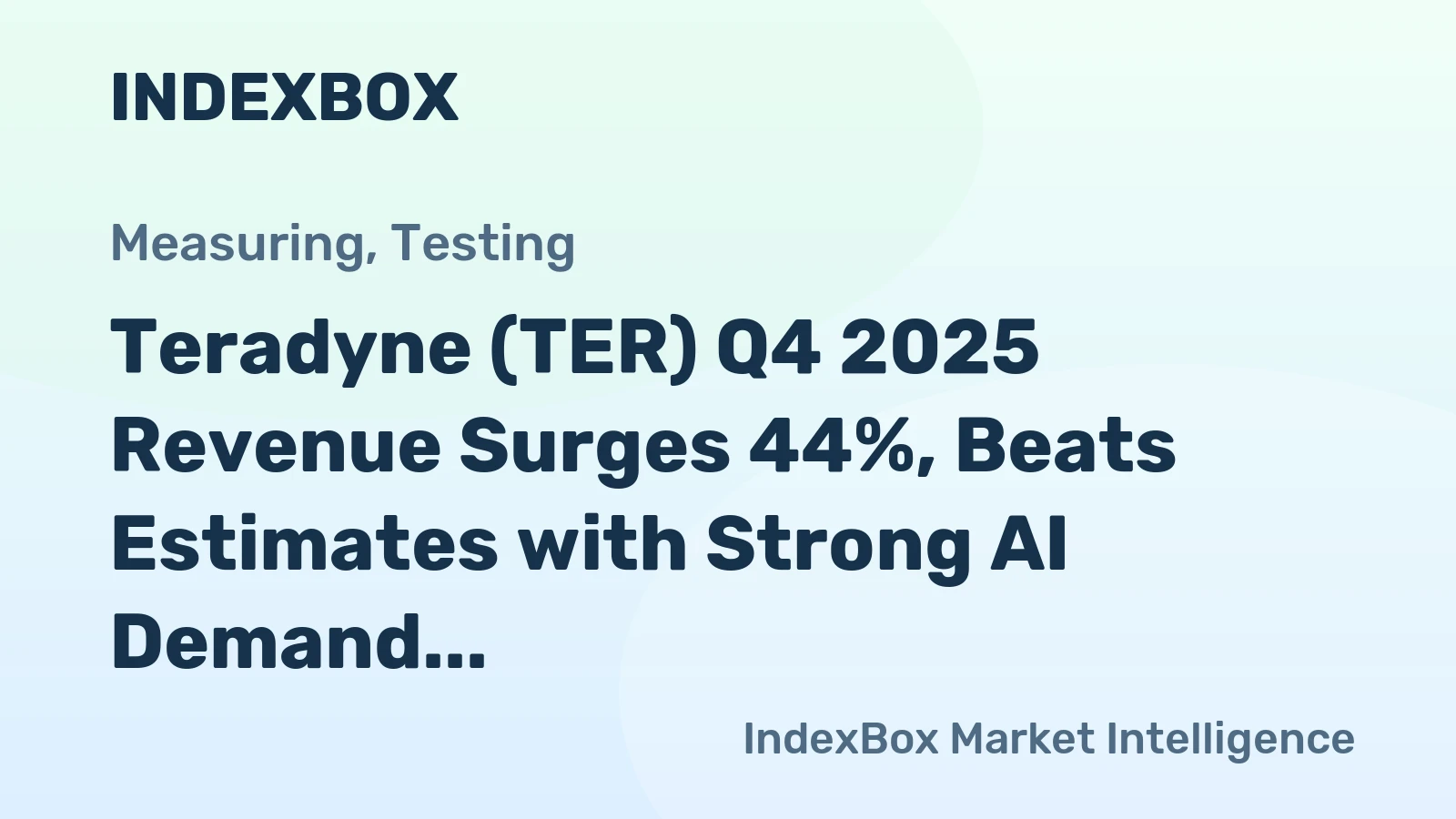 Teradyne (TER) Q4 2025 Revenue Surges 44%, Beats Estimates with Strong AI Demand