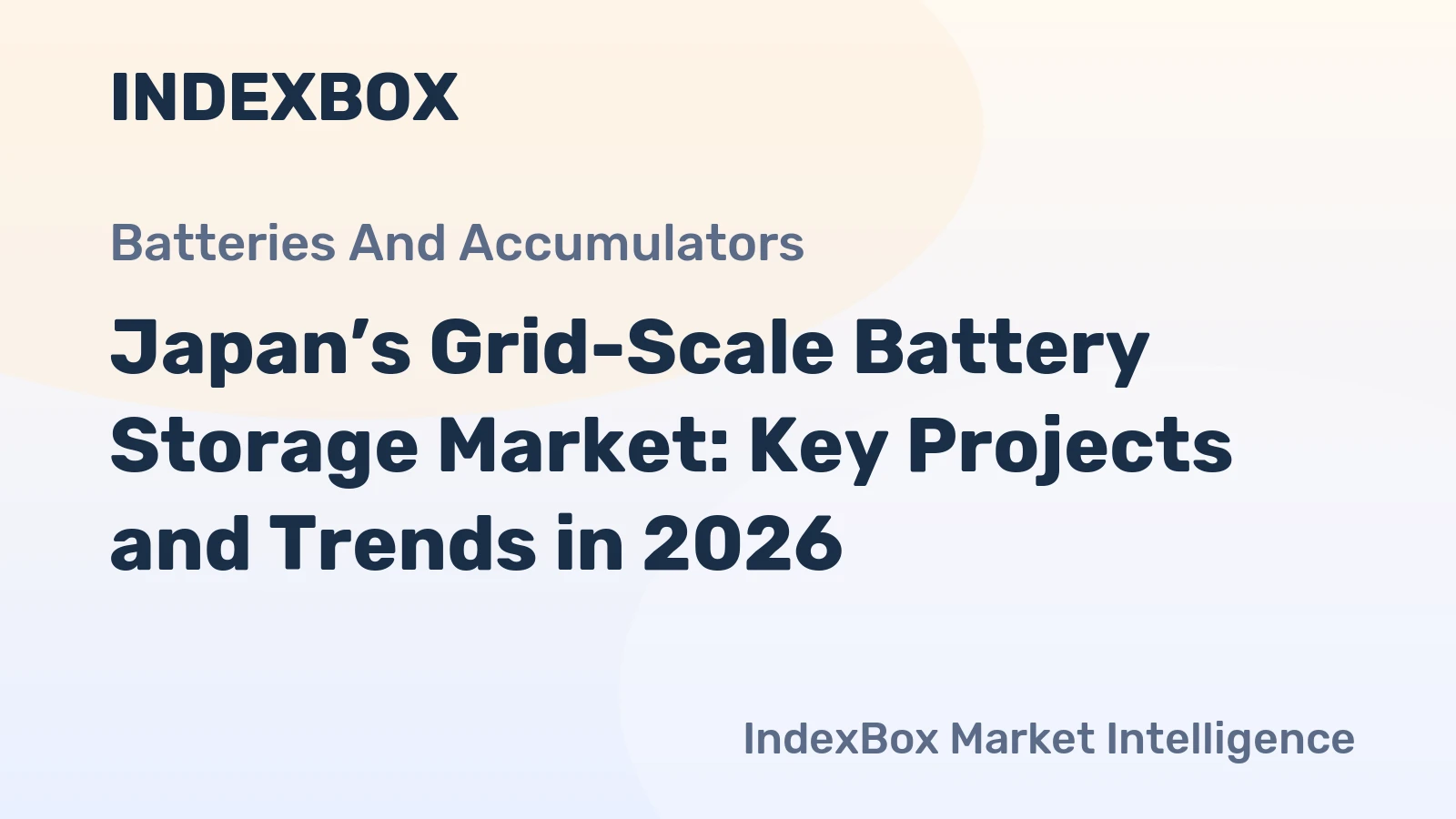 Japan’s Grid-Scale Battery Storage Market: Key Projects and Trends in 2026