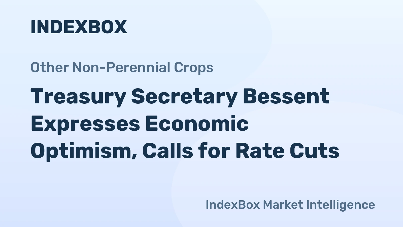 Treasury Secretary Bessent Expresses Economic Optimism, Calls for Rate Cuts