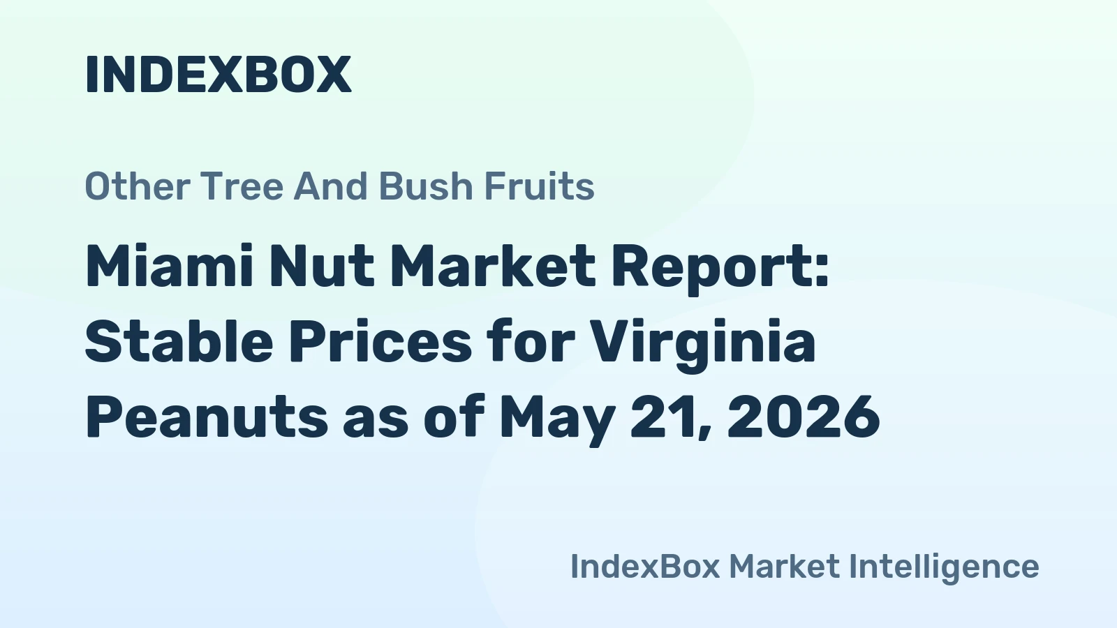Miami Nut Market Report: Stable Prices for Virginia Peanuts as of May 21, 2026