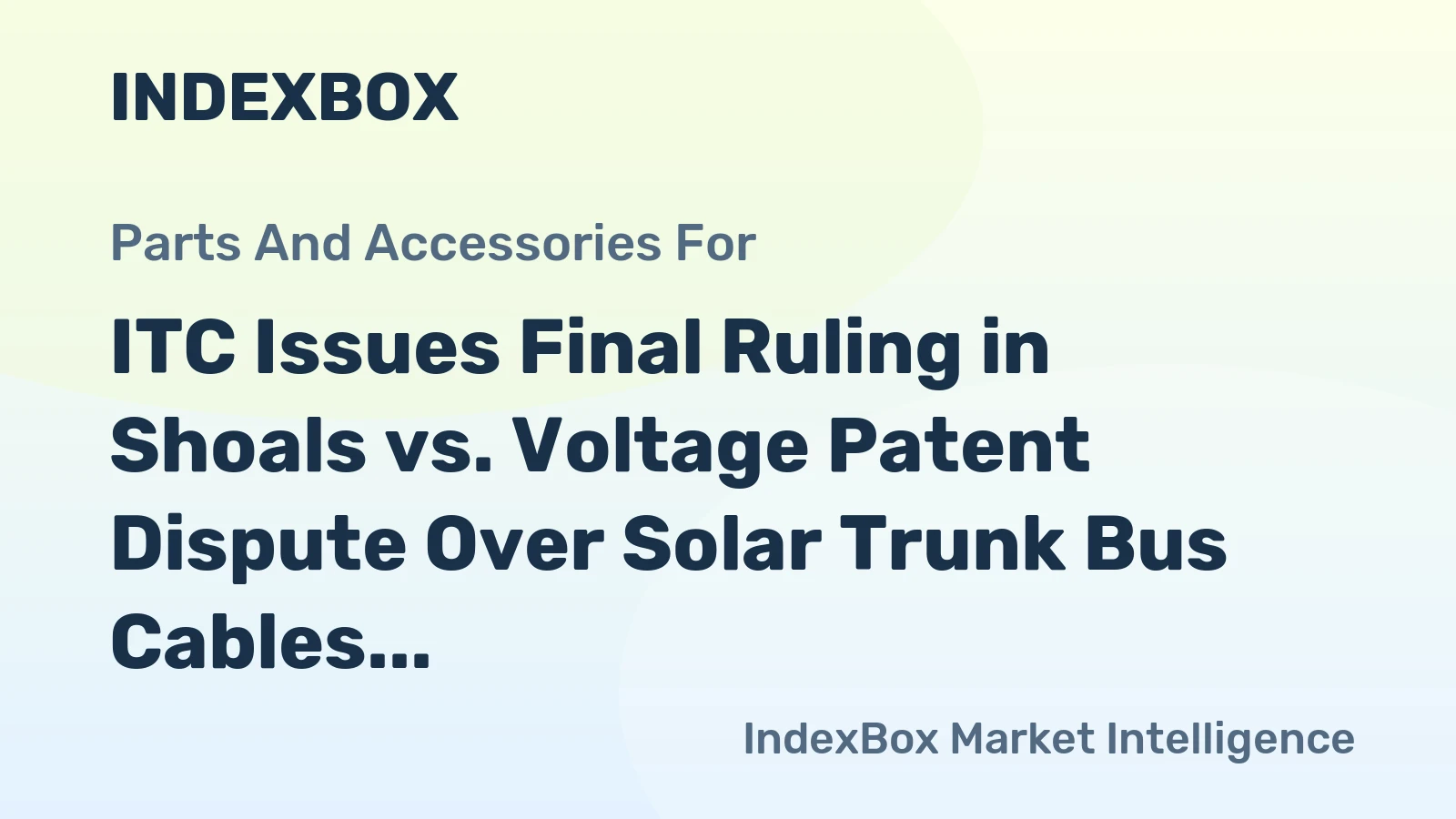 ITC Issues Final Ruling in Shoals vs. Voltage Patent Dispute Over Solar Trunk Bus Cables