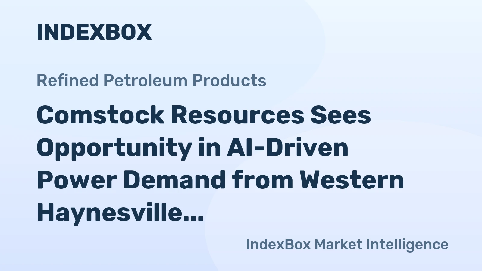 Comstock Resources Sees Opportunity in AI-Driven Power Demand from Western Haynesville Assets